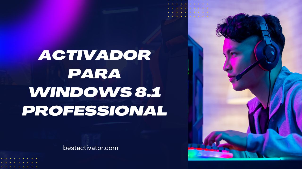 Descargar Activator para Windows 8.1 Pro [2025]